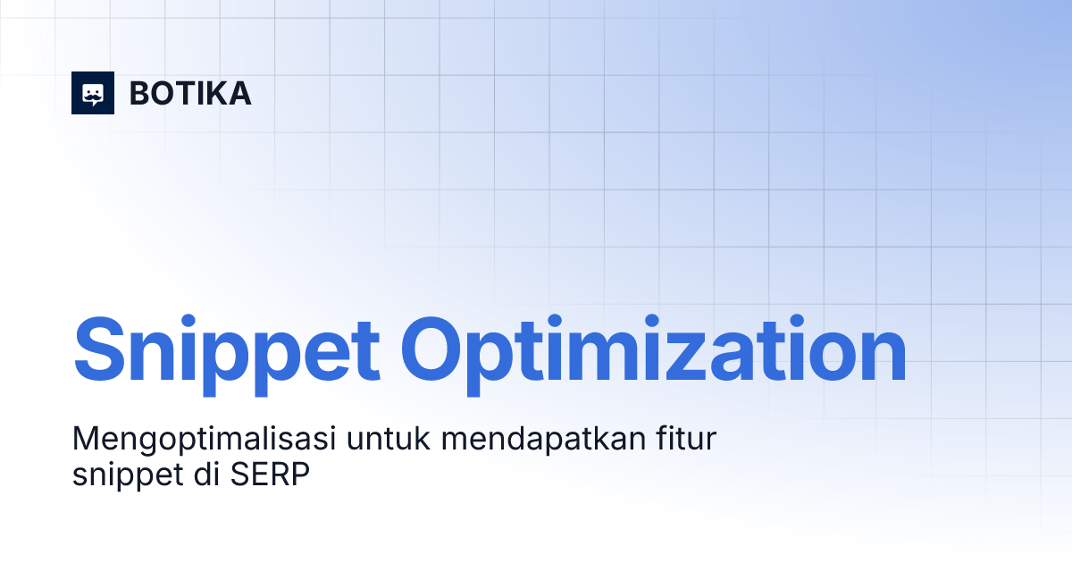 Snippet Optimization | BOTIKA